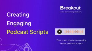 Podcast Script 101: Everything You Need to Know